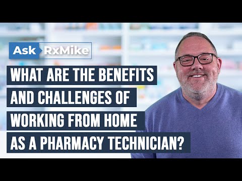 What are the Benefits and Challenges of Working From Home as a Pharmacy Technician?