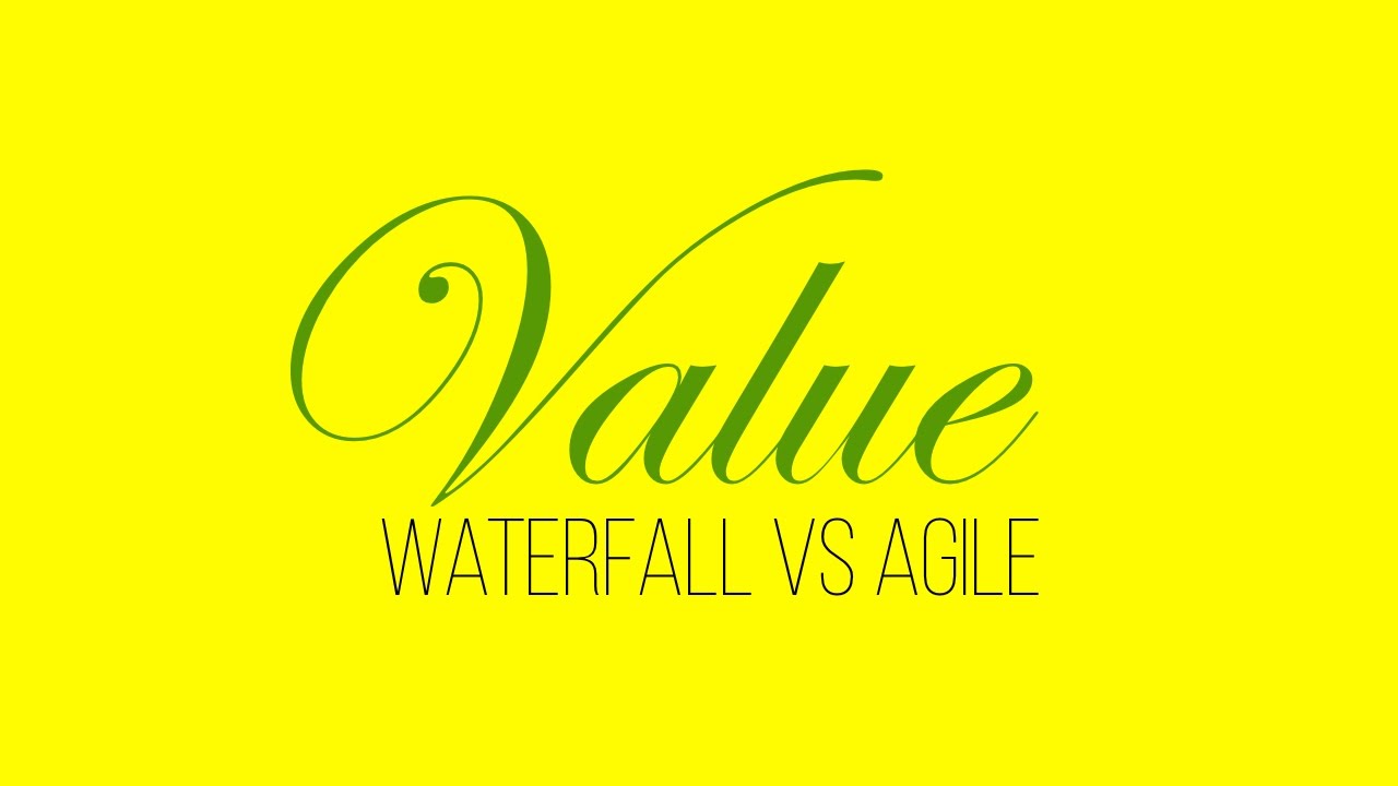 [VIDEO] Waterfall, Agile and Value + FREE CHEAT SHEET