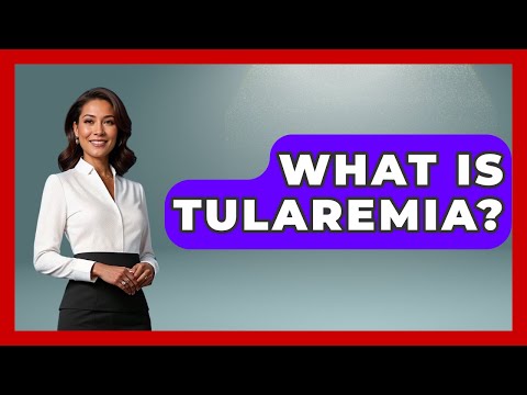 What Is Tularemia? - Tactical Warfare Experts