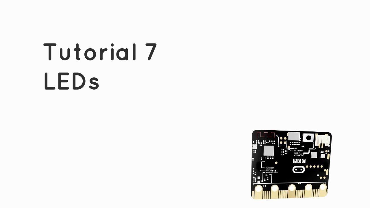 Microbit Tutorial 7 - The LEDs