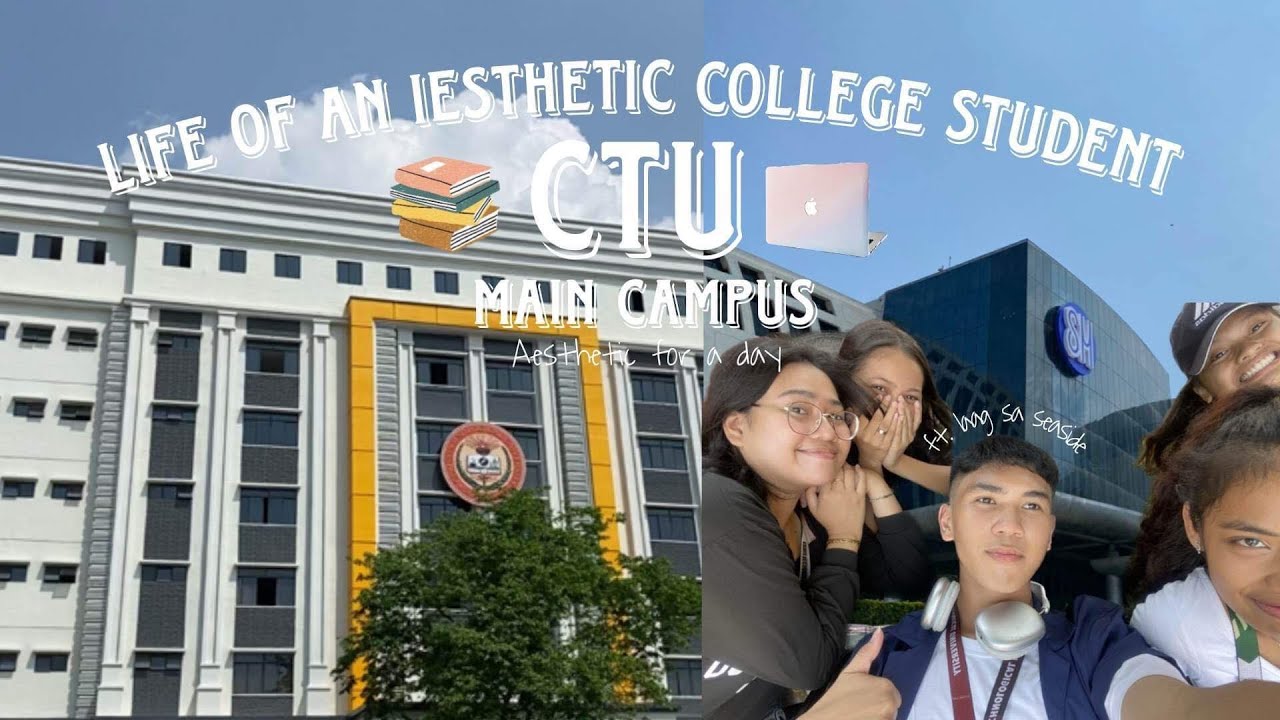 Life of an IEsthetic College Student | CTU Main Campus