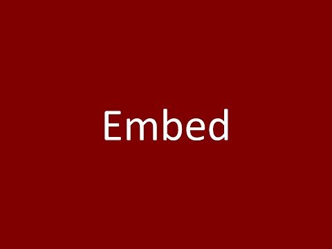 Embed