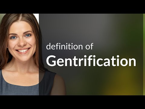 Gentrification — GENTRIFICATION definition