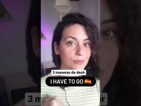 I have to go in 🇪🇦/ three different ways to say it👋