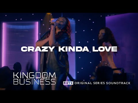 "Crazy Kinda Love" - Kingdom Business Season 1 (Official Music Video)