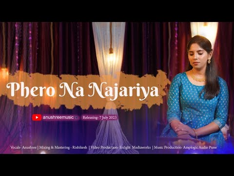 Phero Na Najariya - Qala | Amit Trivedi | Cover by Anushree