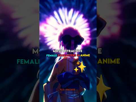 Most Attractive Female anime characters β€β¨#shorts #anime #animeshorts #animeedit #demonslayer