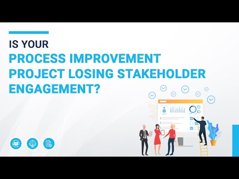Is Your Process Improvement Project losing Stakeholder Engagement?