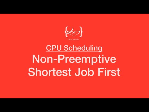 Non-Preemptive Shortest Job First - CPU Scheduling