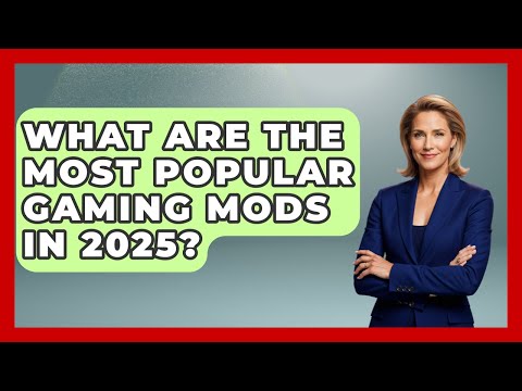 What Are the Most Popular Gaming Mods in 2025? | Ultimate PC Gaming Guide
