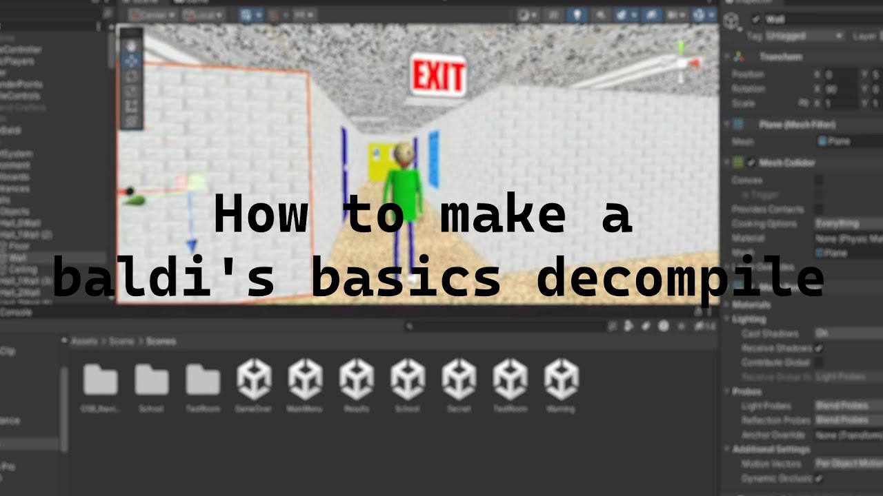 How to make a Baldi's Basic Mod!