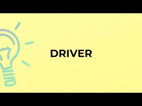 What is the meaning of the word DRIVER?