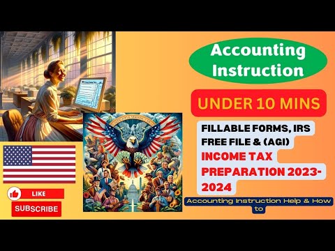 Fillable Forms, IRS Free File & (AGI) - Income Tax 2023-2024