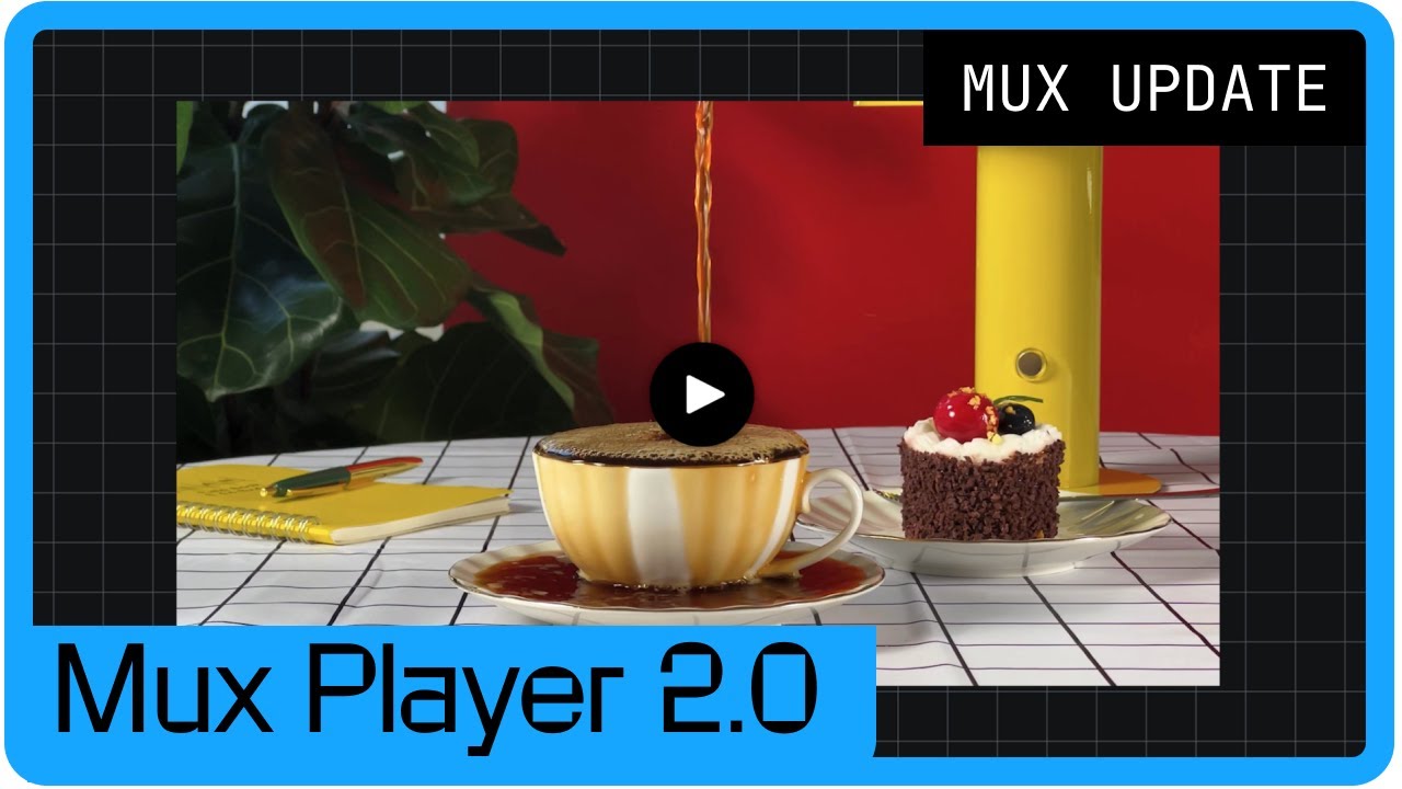 Discover the new Mux Player features
