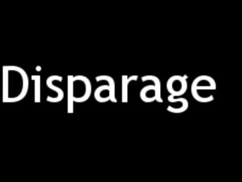 How to Pronounce Disparage