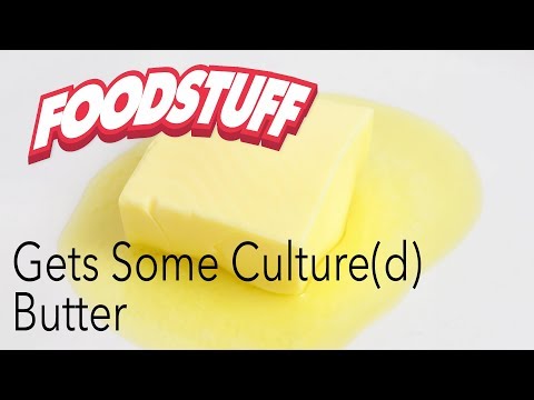 FoodStuff Gets Some Culture(d Butter)