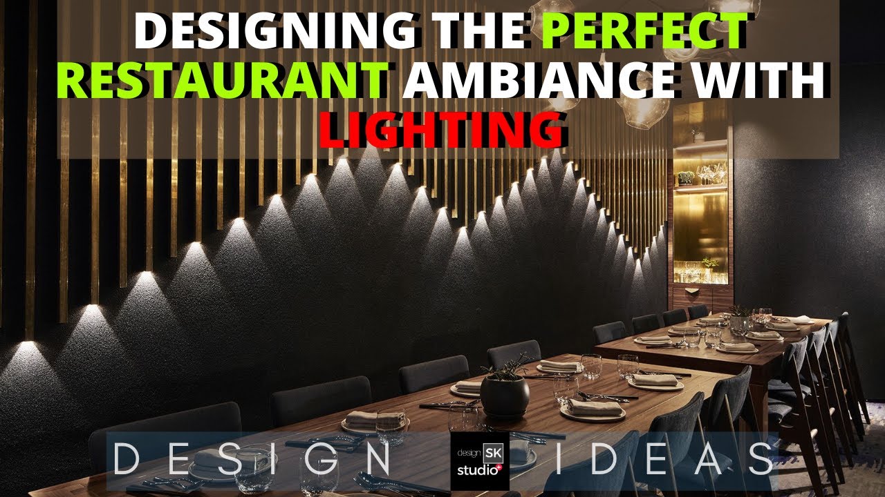 Designing the Perfect Restaurant Ambiance with Lighting
