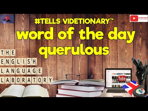 #tellsvidetionaryâ„¢ What does ''querulous'' mean? Word of The Day 26 December 2022.