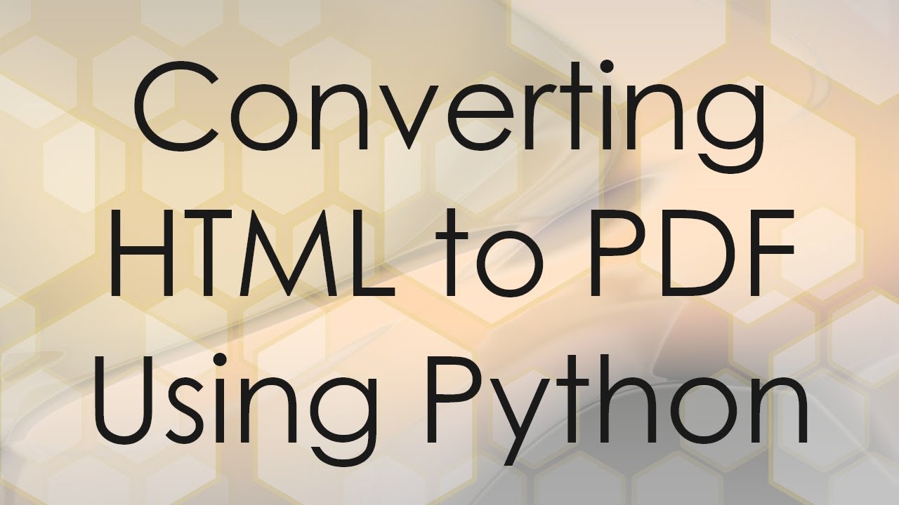 Converting HTML to PDF Using Python