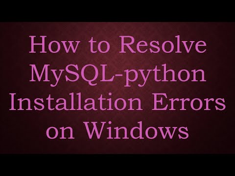How to Resolve MySQL-python Installation Errors on Windows