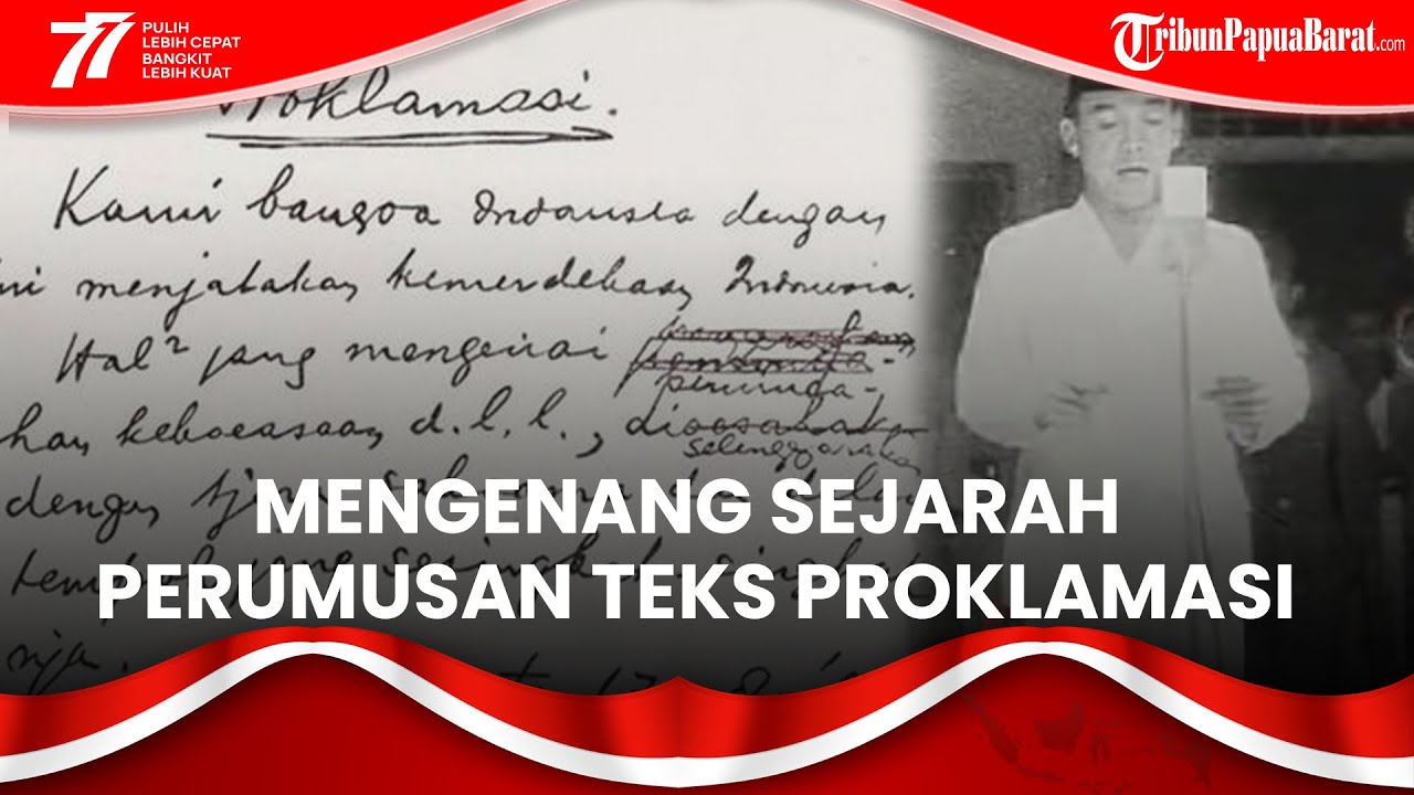 Mengenang Sejarah Perumusan Teks Proklamasi Yang Dibuat Oleh Soekarno