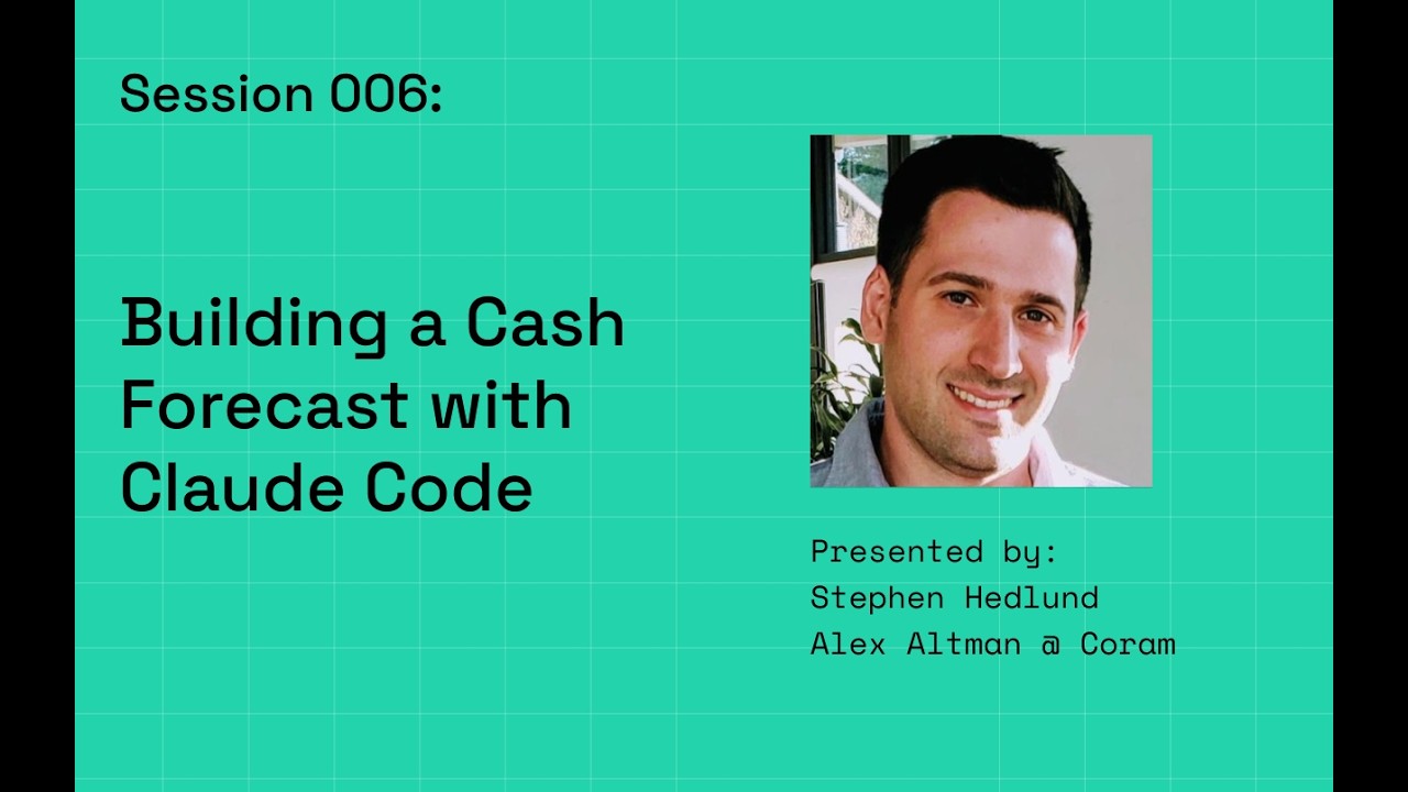Vibe Coding for Finance - Session 6: Building a Cash Forecast Dashboard with Claude Code