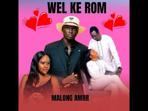 Wel Ke Rom___Santos Malong Amiir new song 2025