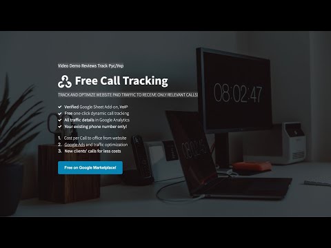 Free Call Tracking: track and optimize Google Ads and website traffic to receive only relevant calls