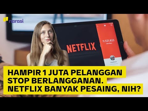 Hampir Satu Juta Pelanggan Setop Berlangganan. Netflix Banyak Pesaing, nih? | Narasi Daily