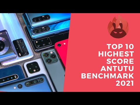Top 10 Antutu Benchmark Highest Scores for the 1st Quarter 2021