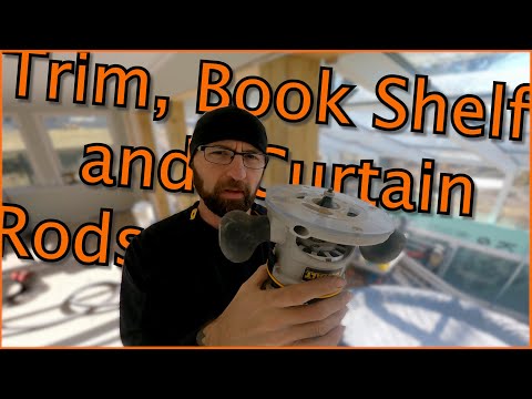 Trim, Book Nook, and Curtain rods. (ep 20)