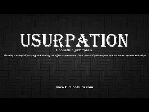 How to Pronounce usurpation with Meaning, Phonetic, Synonyms and Sentence Examples