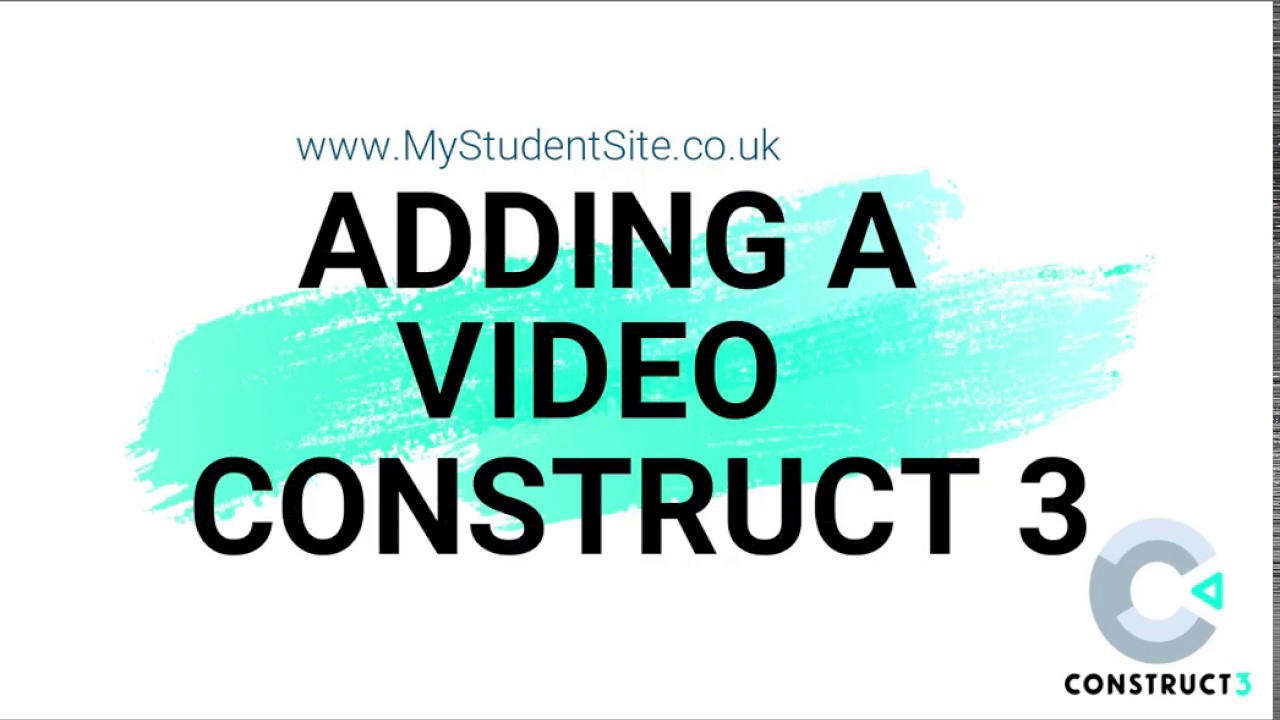 Adding a Video in Construct