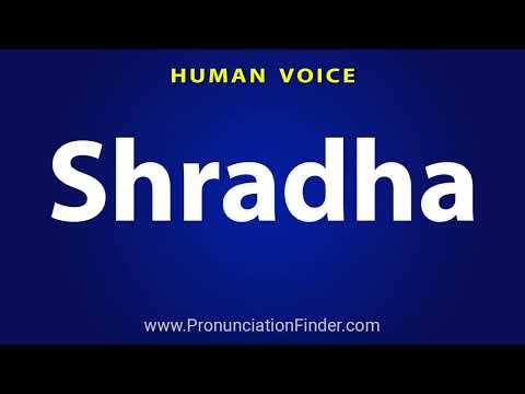 How To Pronounce Shradha