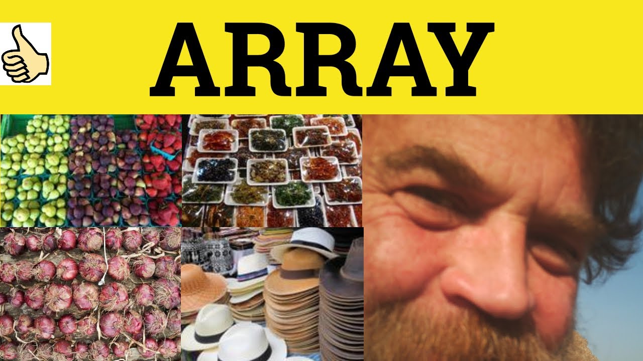 🔵 Array Arrayed - Array Meaning - Array Examples - Arrray Definition - GRE 3500 Vocabulary