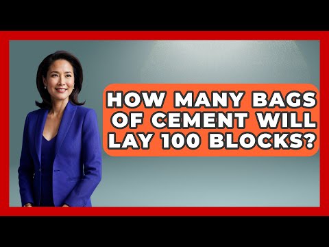 How Many Bags Of Cement Will Lay 100 Blocks? - Civil Engineering Explained