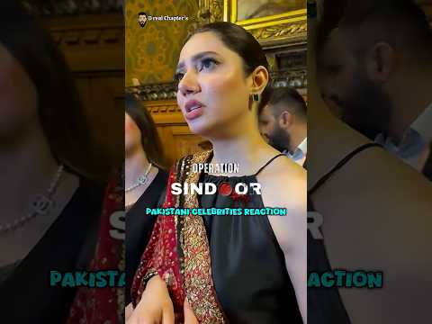 Pakistani Celebrities On Operation Sindoor #bollywood #operationsindoor #pahalgamattack #mahirakhan