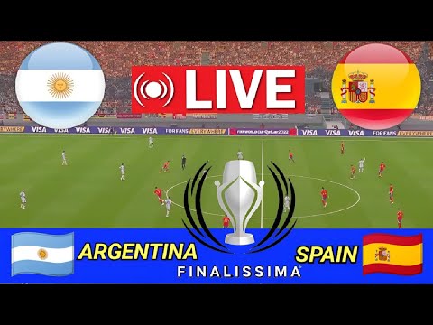 [LIVE] : ARGENTINA vs SPAIN - FINALISSIMA Super Cup 2025 (Final) | Full Match | Watch Along