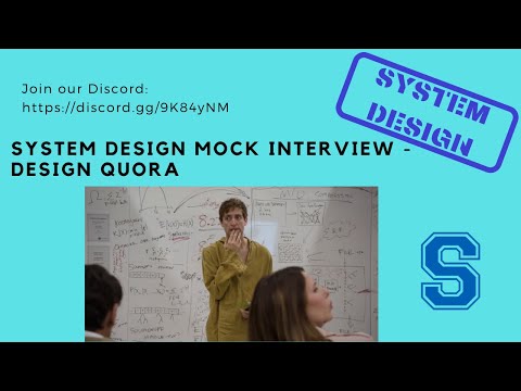 System Design Mock Interview - Design Quora - July 24th, 2021