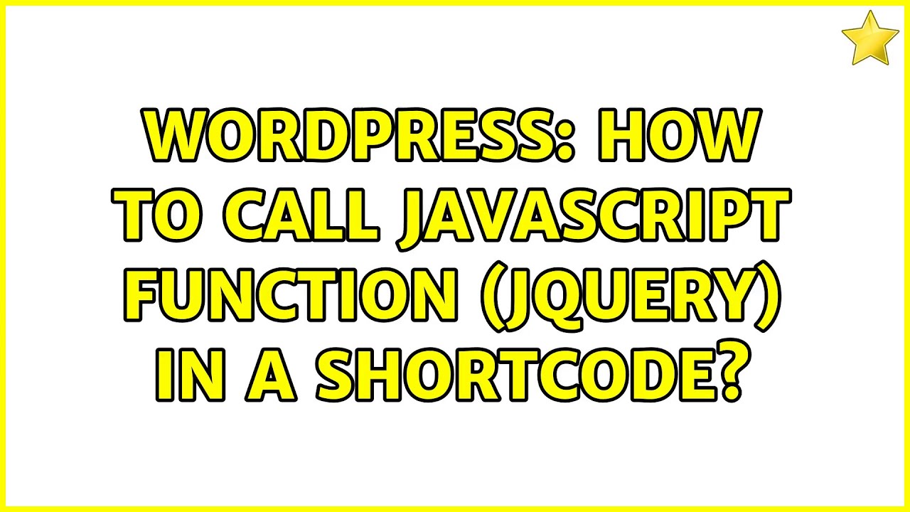 Wordpress: How to call javascript function (jquery) in a shortcode?