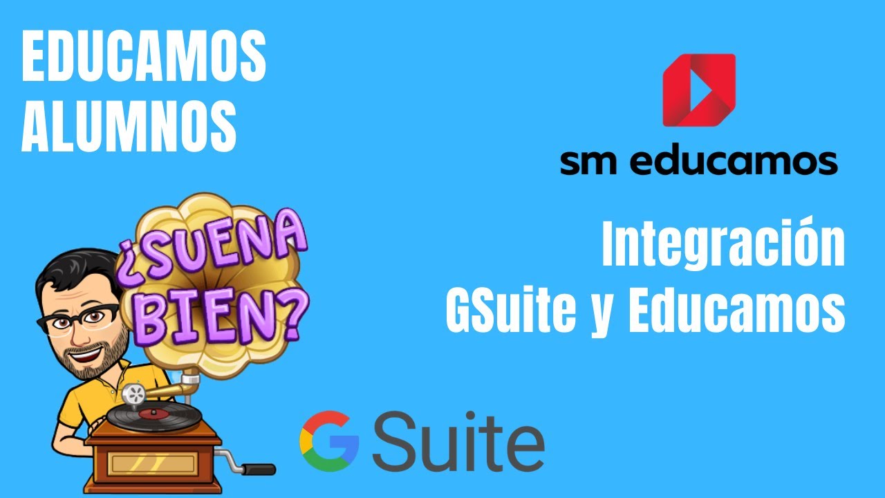 EDUCAMOS SM  Integración GSuite en Educamos  Curso Educamos SM para Alumnos
