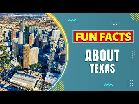 Fun and Fascinating Facts about Texas in 2022
