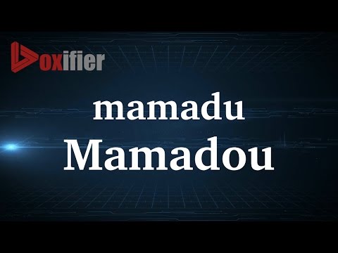 How to Pronunce Mamadou in French - Voxifier.com