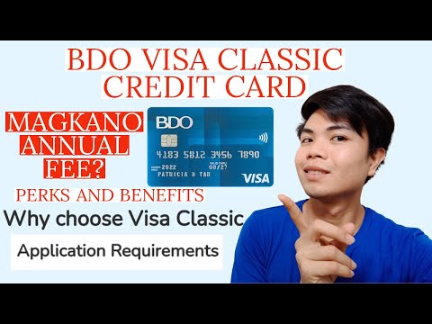 BDO VISA CLASSIC CREDIT CARD PERKS AND BENEFITS APPLICATION REQUIREMENTS AND ANNUAL FEE