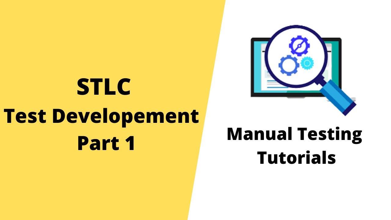 Manual Testing Tutorials   STLC   Test Development   Part 1