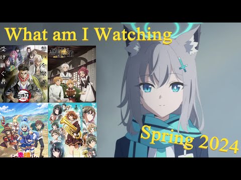 What Am I Watching - Spring 2024 Anime Season