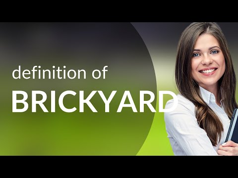 Brickyard β’ meaning of BRICKYARD