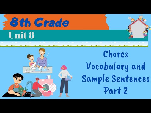 8th Grade Unit 8 Part 2 - Chores and…: English ESL video lessons