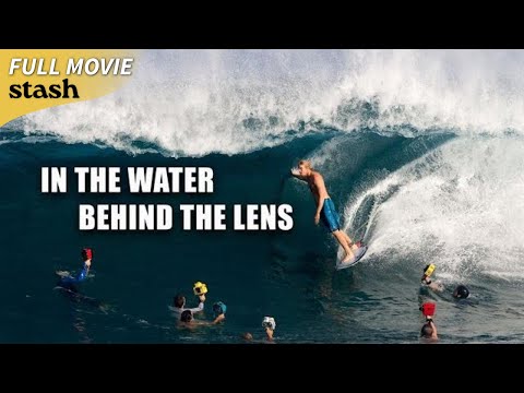 In the Water Behind the Lens | Photographers Documentary | Full Movie | Surfers