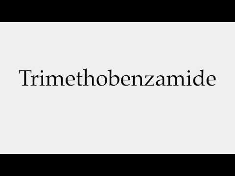 How to Pronounce Trimethobenzamide